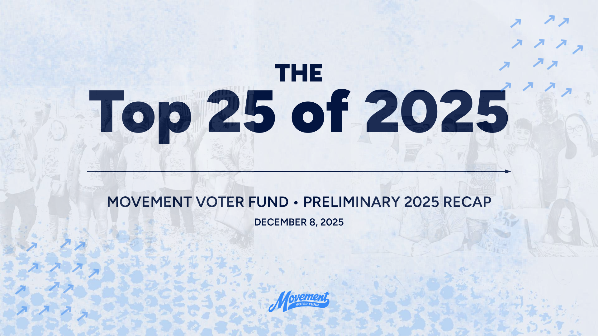 Top 25 of 2025: MVF Year-End Recap! | Movement Voter Fund